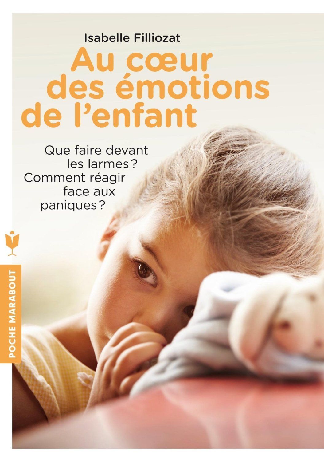 Au cœur des émotions de l'enfant (I. Filliozat)